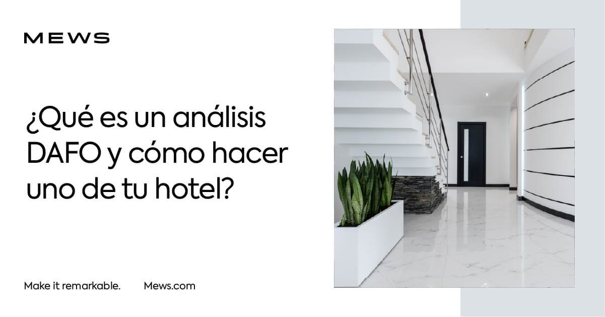 Análisis DAFO de un hotel | ¿Cómo realizarlo paso a paso?
